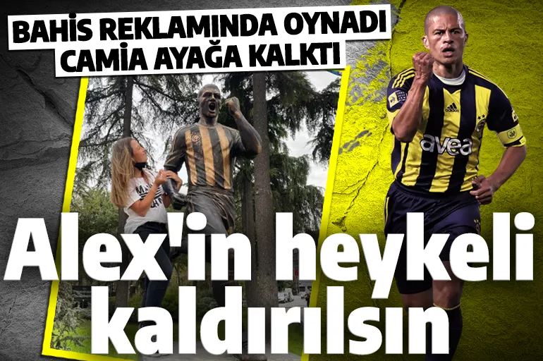 Bahis reklamı yapan Alex de Souza'ya tepkiler çığ gibi! Heykeli ...