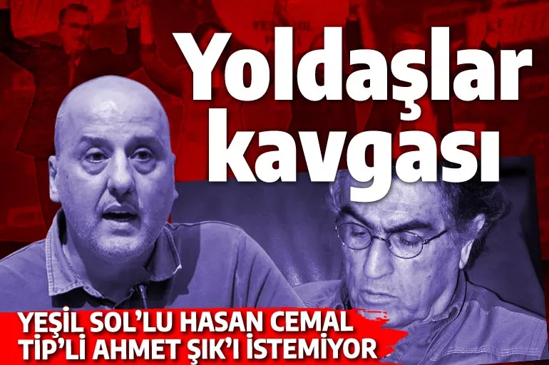 TİP'le Yeşil Sol birbirine girmek üzere: Hasan Cemal sandıkta şok ...