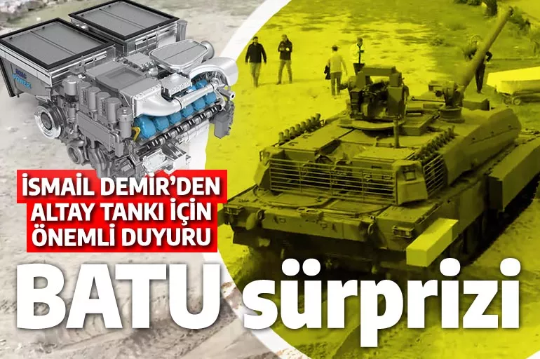Yerli tank motoru BATU geldi geliyor: İsmail Demir'den sürpriz ALTAY ...