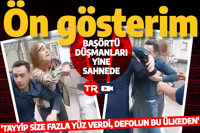 Başörtü düşmanları yine sahnede! "Tayyip size fazla yüz verdi, defolun ...