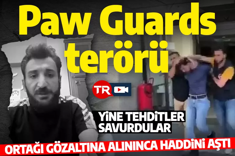Paw Guards yöneticisi Erkin Erdoğdu tehditler savurdu: 'Terör örgütünün ...