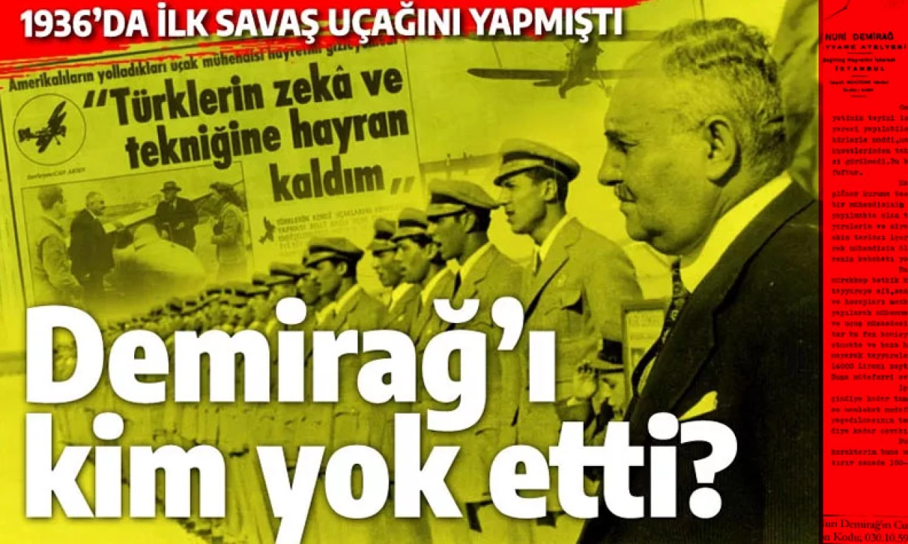 Nuri Demirağ kimdir? Gizli uçak projesi 'Nu.D-40'a ne oldu? Nu.D-36'yı ...